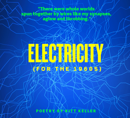 Electricity and Other Poems by Kitt Keller