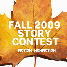 Fall 2009 Story Contest | Narrative Magazine