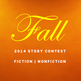 Fall 2014 Story Contest | Narrative Magazine