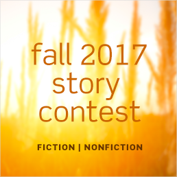 Fall 2017 Story Contest | Narrative Magazine