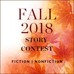Fall 2018 Story Contest | Narrative Magazine