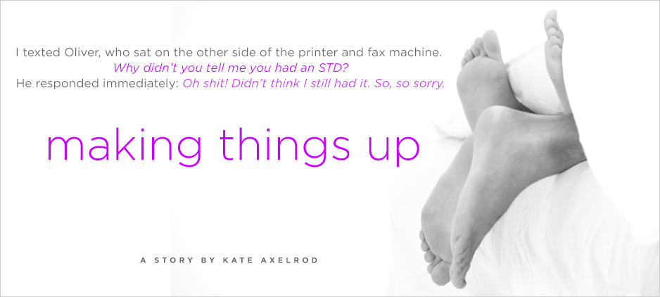 Making Things Up by Kate Axelrod