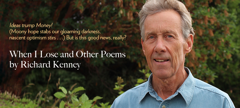 When I Lose and Other Poems by Richard Kenney