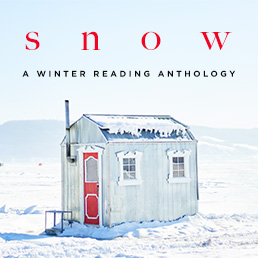 Snow: A Winter Reading Anthology | Narrative Magazine